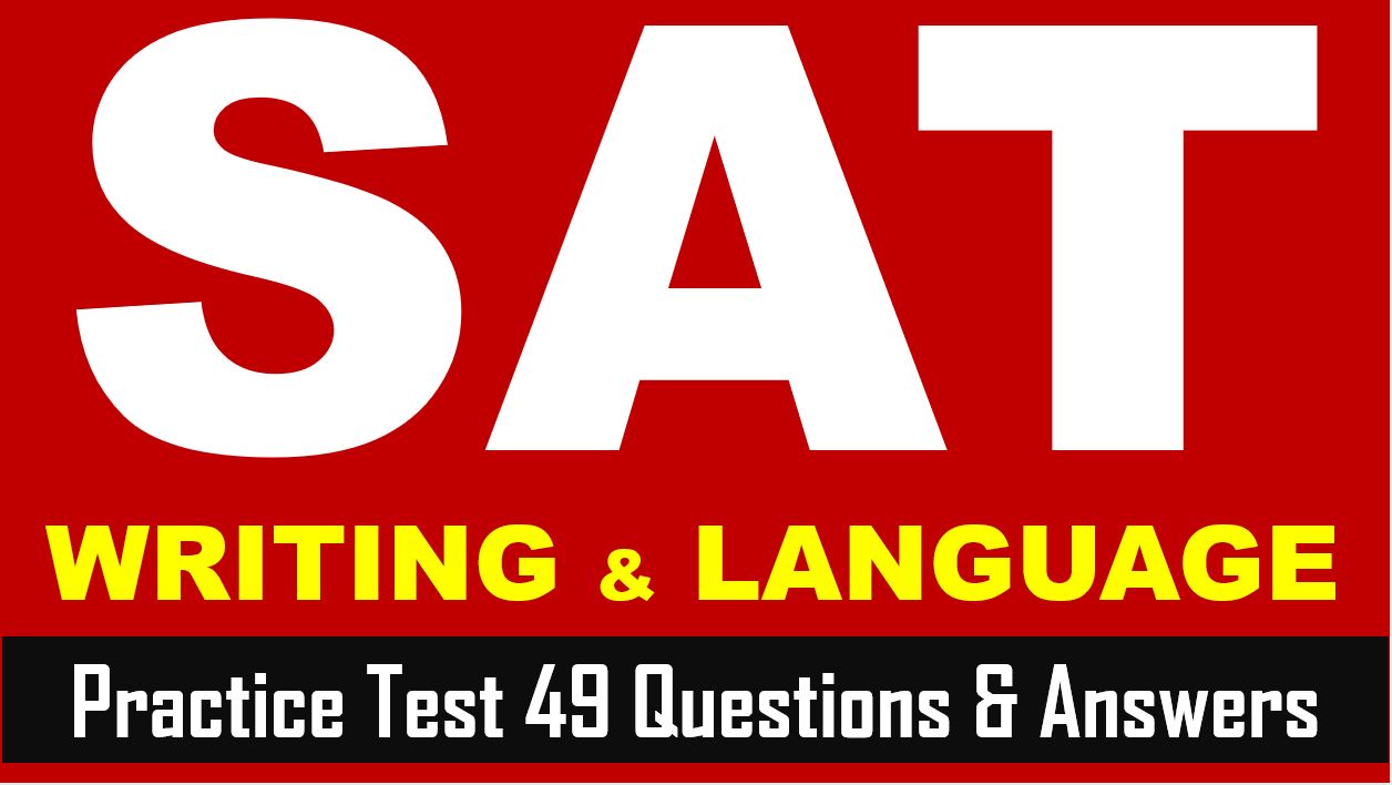 SAT 2023 Writing Section Questions Practice Test 49 AMBIPi SAT 2023 Writing Section Questions Practice Test 49 AMBIPi